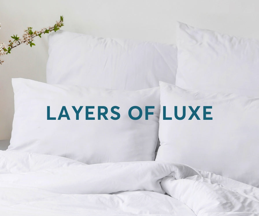 Layers of Luxe | Luxury for Less | Bedding — Whitehouse & Continental Linen